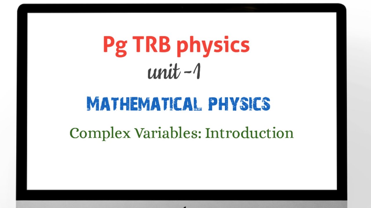 PG TRB Physics/ unit 1/ Mathematical physics/ complex variables - YouTube