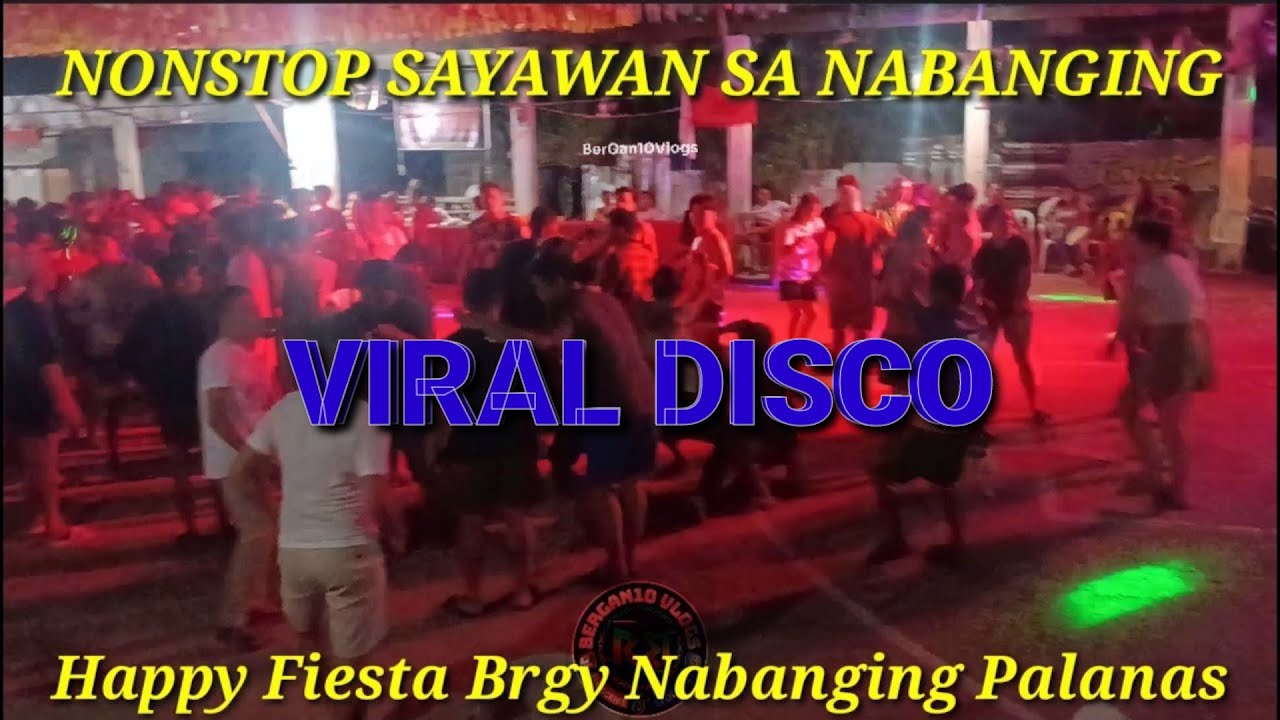 Nonstop sayawan sa nabanging, Happy Fiesta Bgry Nabangig Palanas 17 May ...
