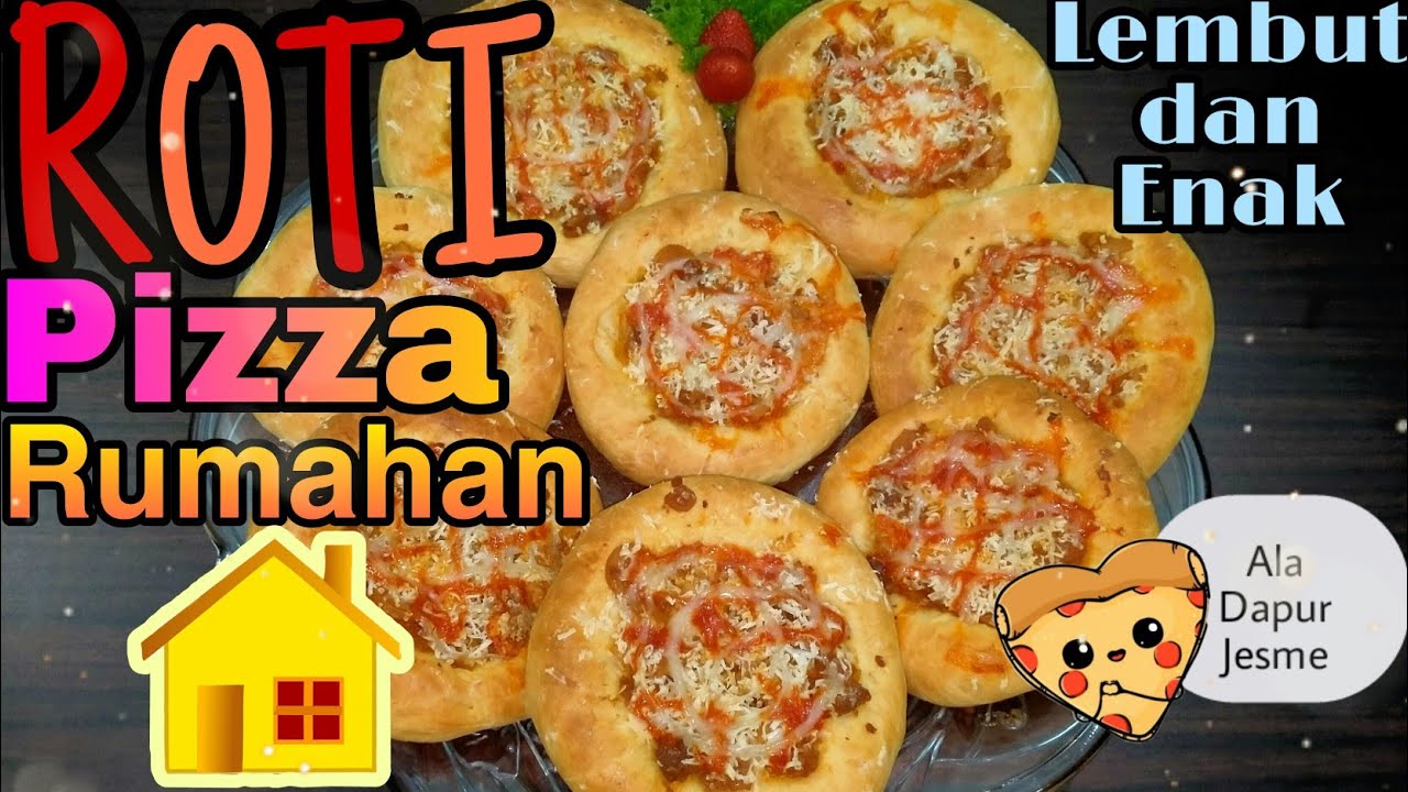 Cara Pembuatan Roti Pizza Yang Lembut Dan Enak Ala Dapur Jesme Youtube