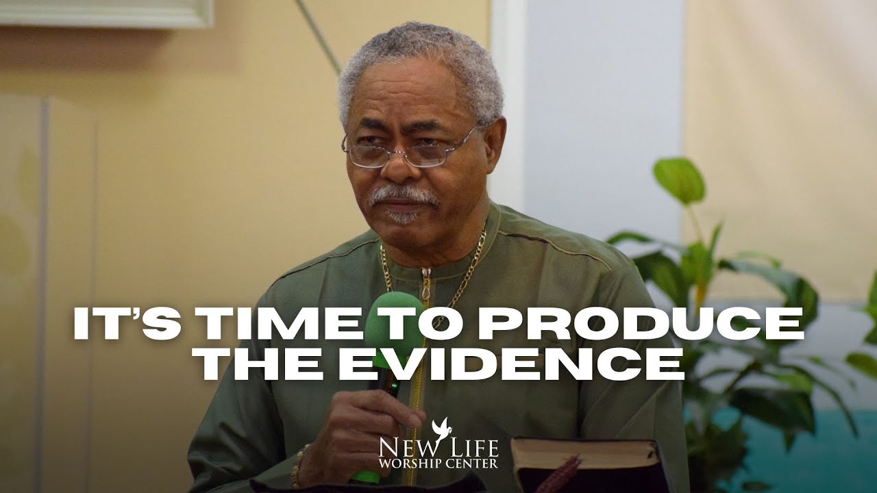 It's Time to Produce the Evidence | Pastor Claude L. Harris, Sr ...