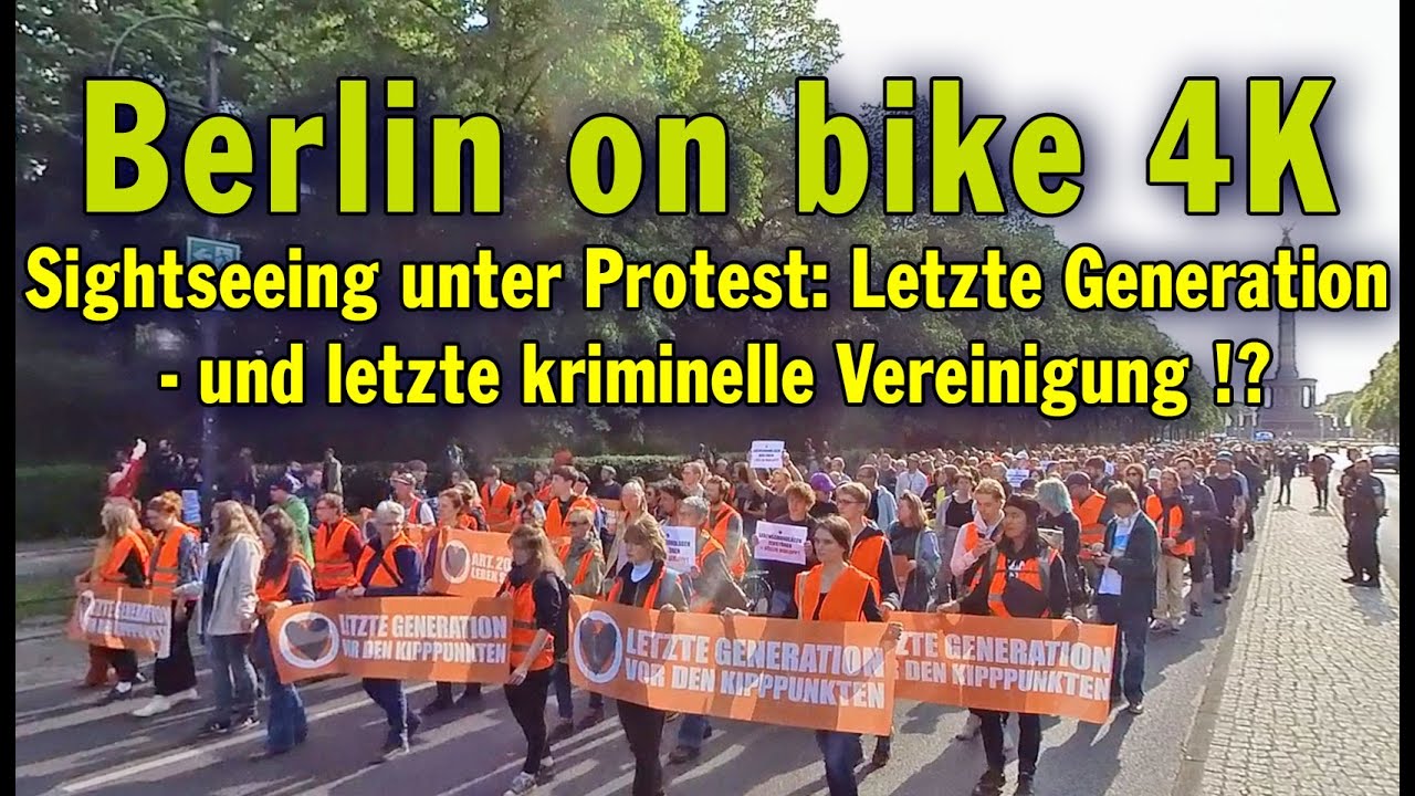 Berlin by bike - Sightseeing unter Protest: Letzte Generation und ...