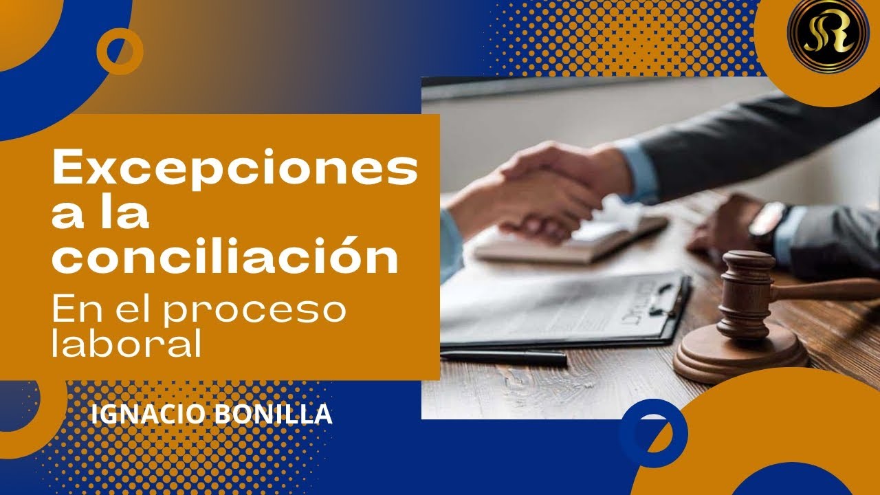 Charla sobre el tema "Excepciones a la conciliación en el proceso laboral" by Ignacio Bonilla ...
