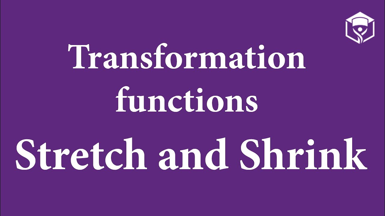 Transformation functions / Stretch and Shrink - YouTube