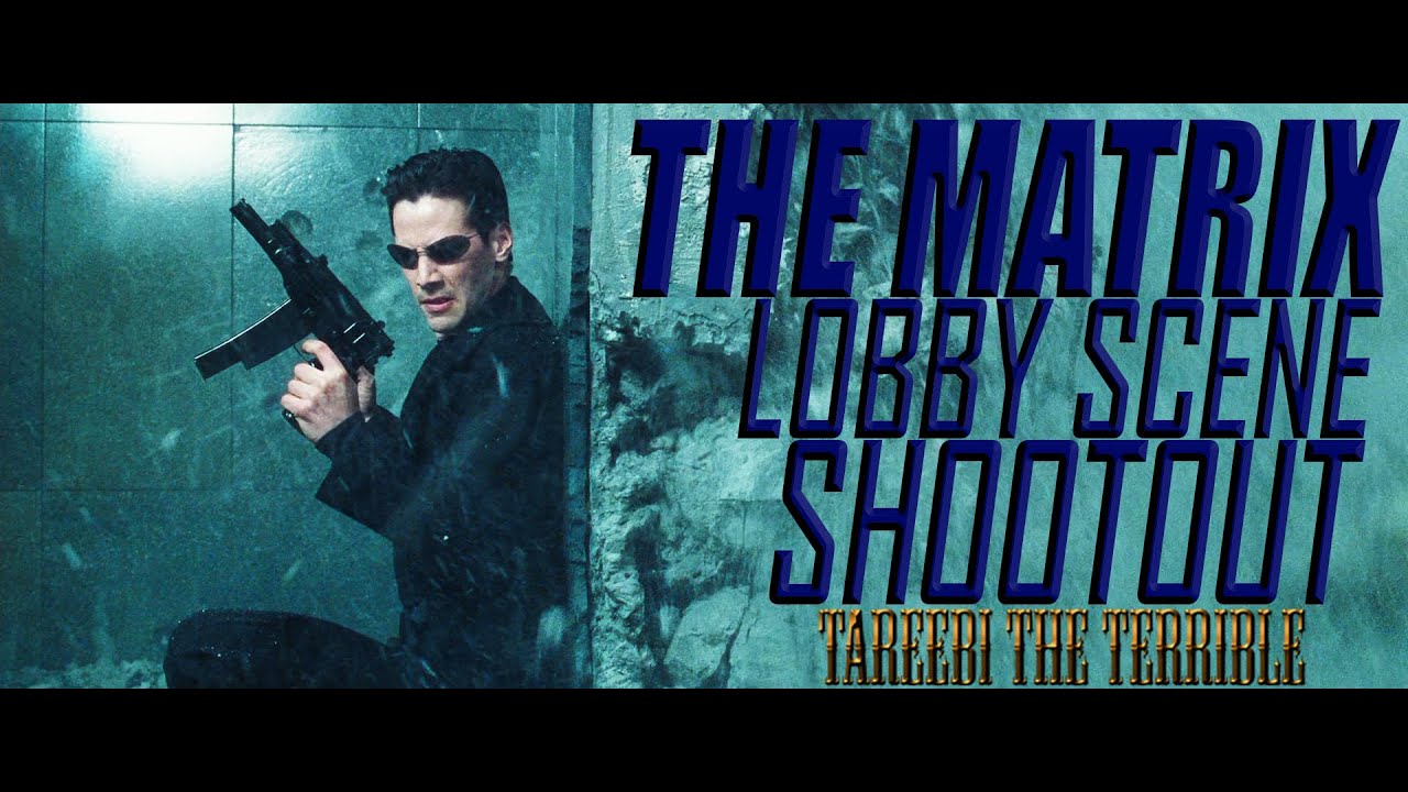 THE MATRIX "LOBBY SCENE" SHOOTOUT (PRODIGY MINDFIELDS) [ULTRA HD] - YouTube