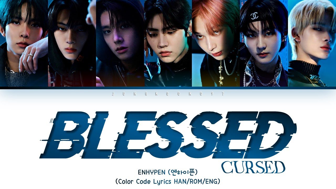 ENHYPEN (엔하이픈) – Blessed-Cursed [Color Code Lyrics HAN/ROM/ENG] - YouTube