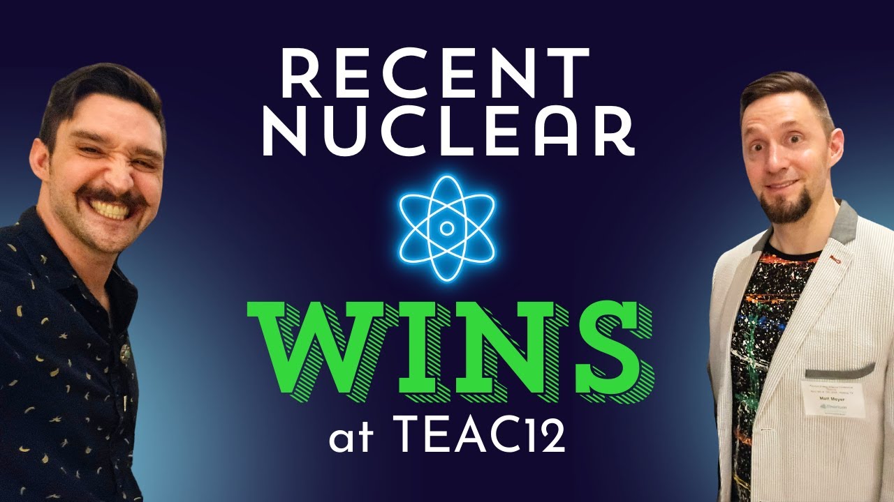 Nuclear Energy's Recent Successes: A 2024 Review by Eric Meyer and Matt ...