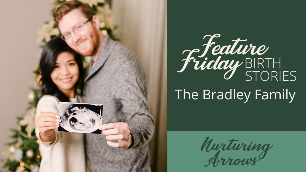 Feature Friday Birth Story Hour with The Bradley Family! - YouTube
