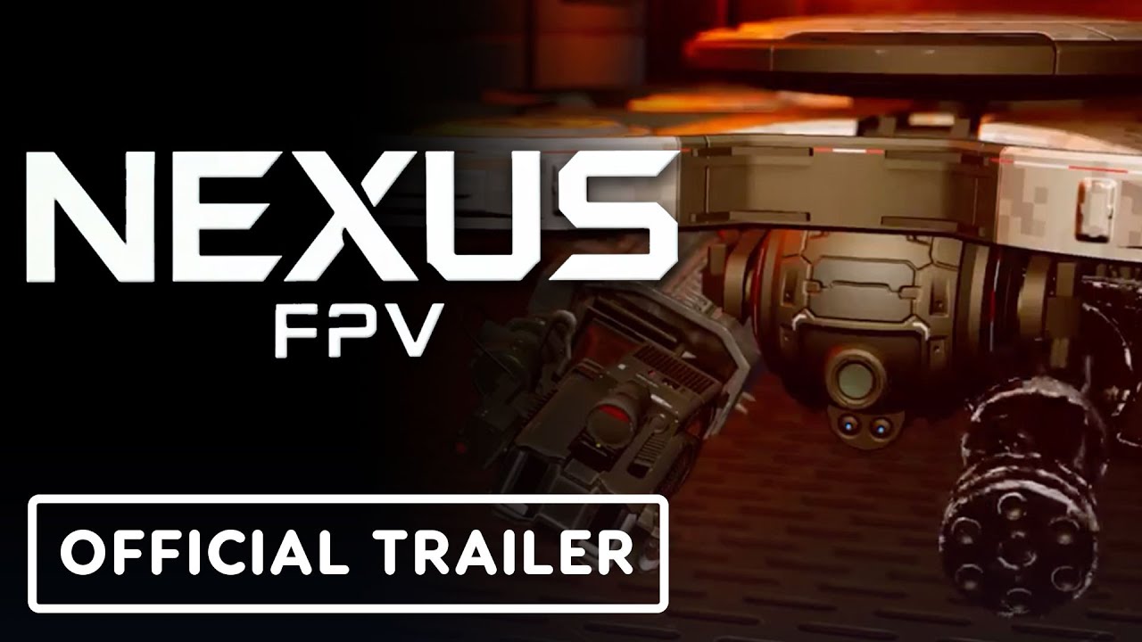 Nexus FPV - Official Reveal Trailer - YouTube