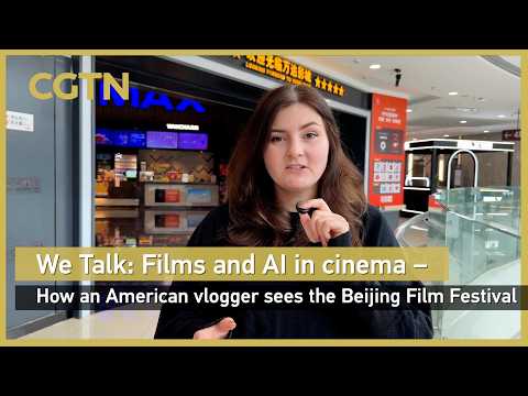 We Talk: Films and AI in cinema – How an American vlogger sees the Beijing Film Festival
