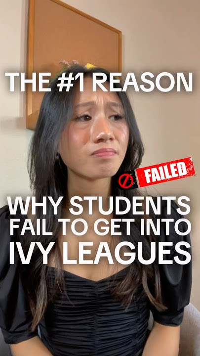 Why Most Students FAIL To Get Into Ivy Leagues - YouTube