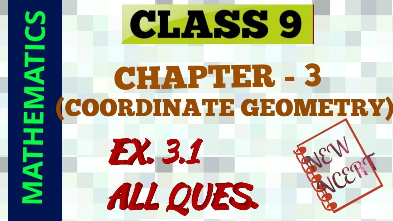 CLASS 9 MATHS | CHAPTER 2 COORDINATE GEOMETRY | EX. 3.1 | ALL QUES ...
