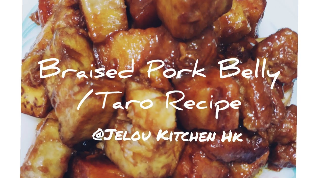 How to make braised pork belly with Taro/Braised Pork Belly Recipe ...