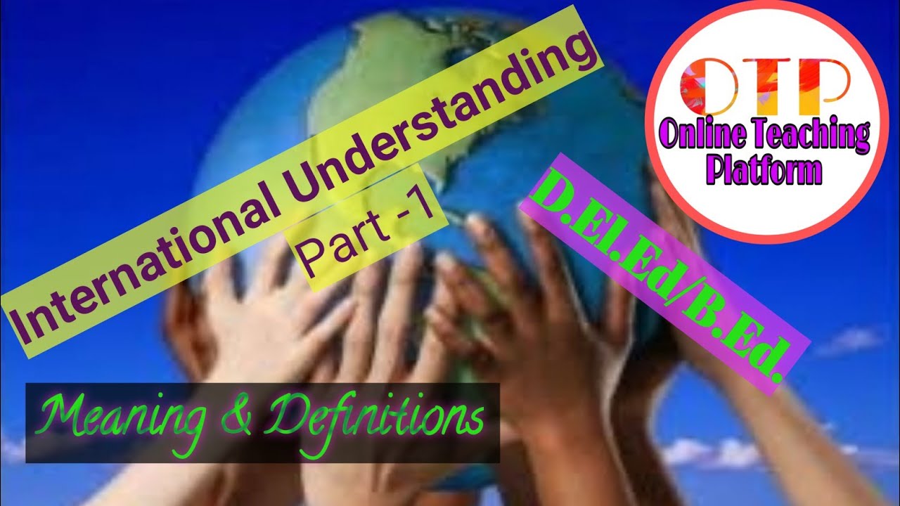 International Understanding || Meaning and Definition || - YouTube