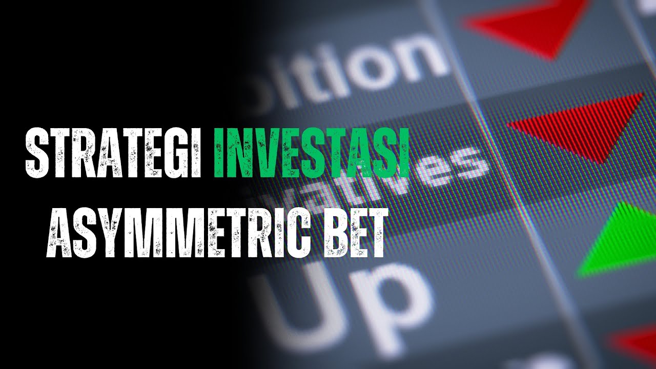 Apa itu Asymmetric Bet - YouTube