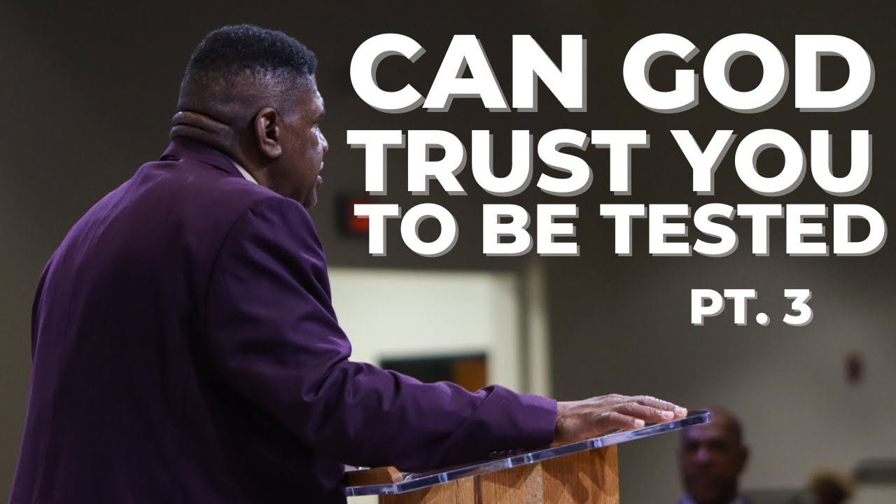 Can God Trust You To Be Tested, Pt. 3 - Bishop Jonathan Ramsey, Jr ...