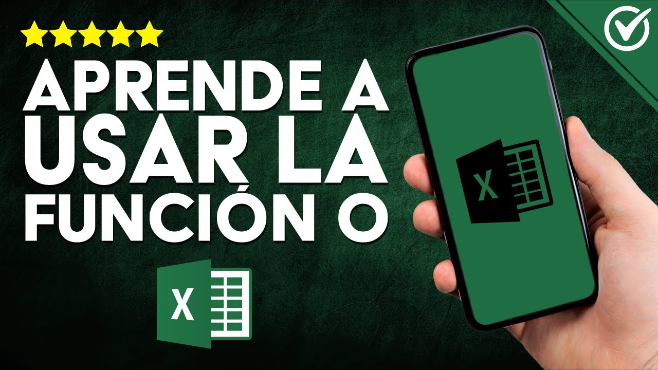 Cómo USAR LA FUNCIÓN O en Excel: Domina su Uso y Maximiza tus Hojas de ...