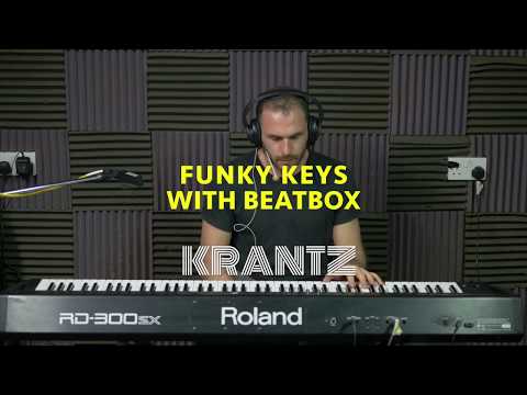 KRANTZ- BEATBOX WITH FUNKY KEYS- IT'S GOD DAMN FUNKY!!