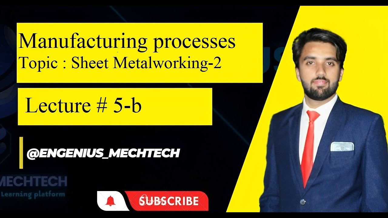Manufacturing process | lec 5(b) | sheet metal working operations - YouTube