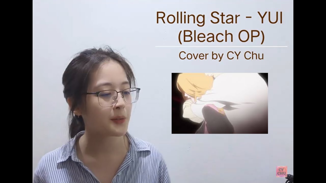 Rolling Star - Yui (Bleach ブリーチ OP 5) | Cover by CY Chu - YouTube