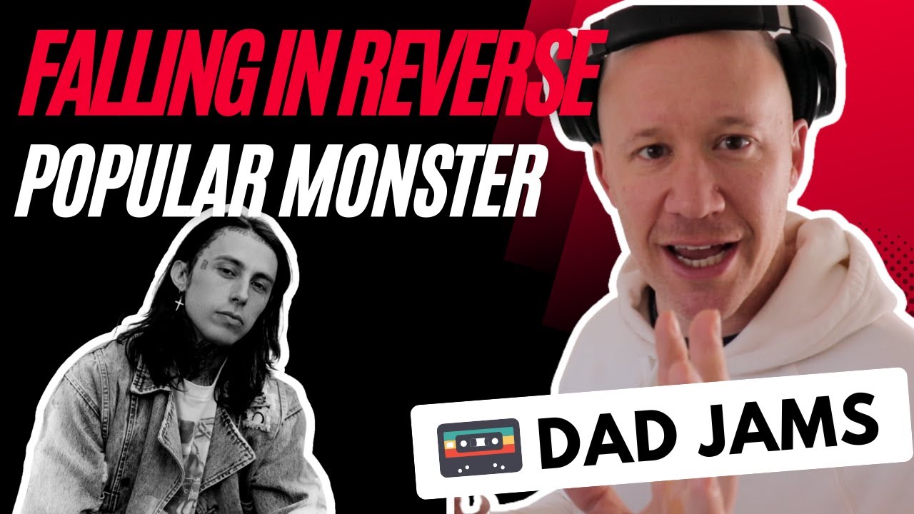 DAD REACTS & FIRST LISTEN to FALLING IN REVERSE - POPULAR MONSTER ...