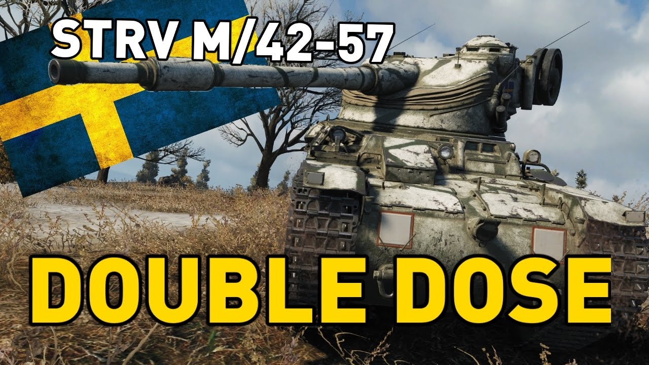 World of Tanks || Strv m/42-57 - DOUBLE DOSE - YouTube