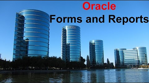 Oracle Forms Builder and Oracle Reports Builder Tutorials: Download ...