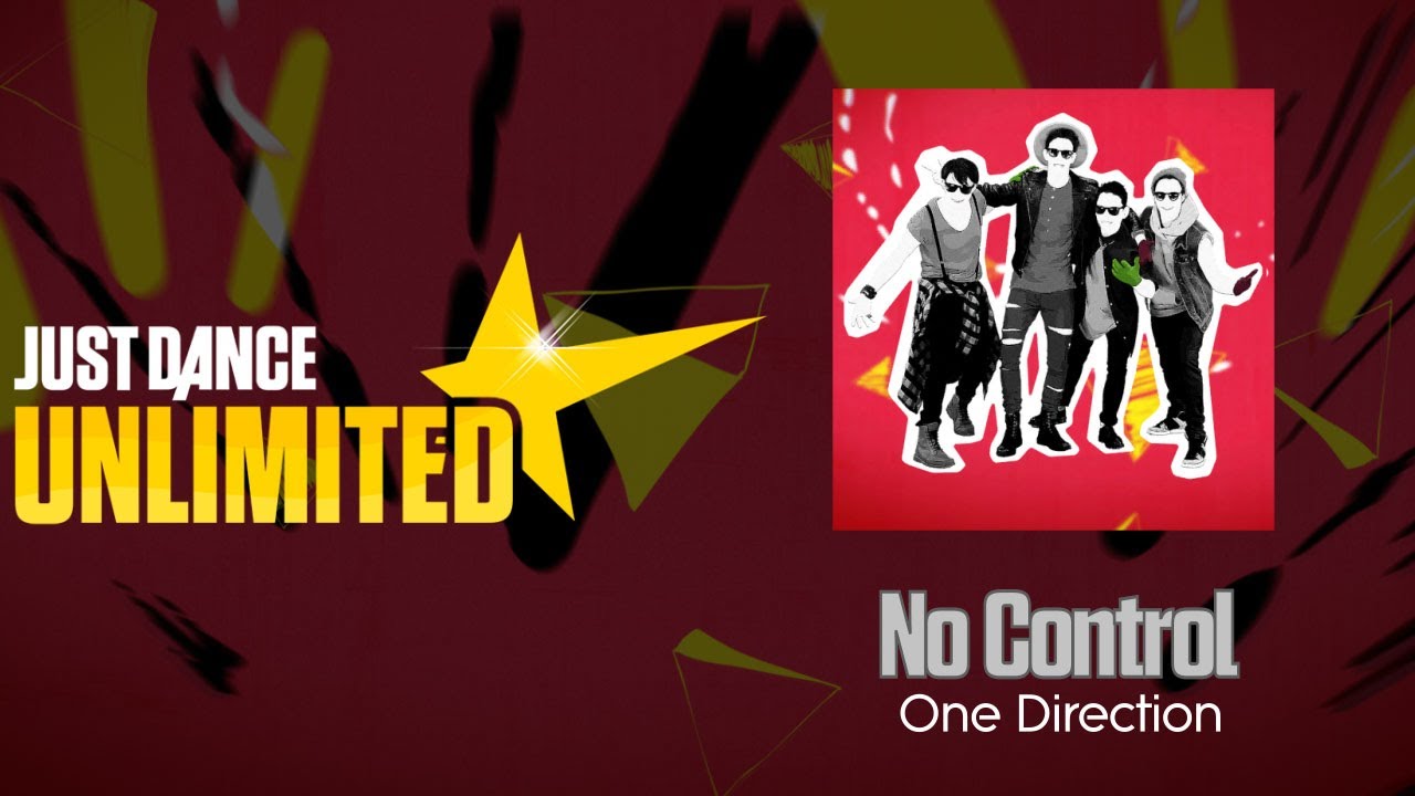 Just Dance Unlimited - No Control - YouTube