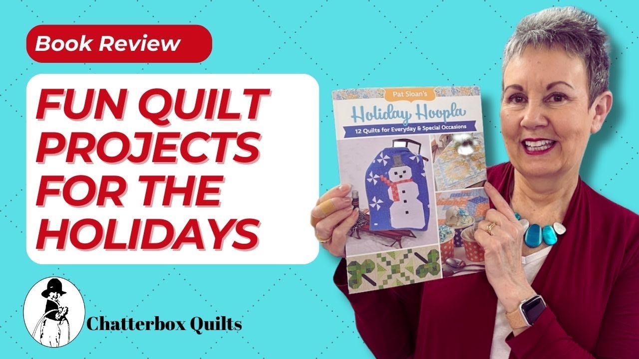 Fun Quilting Projects for the Holidays! Book Review: Pat Sloan's ...