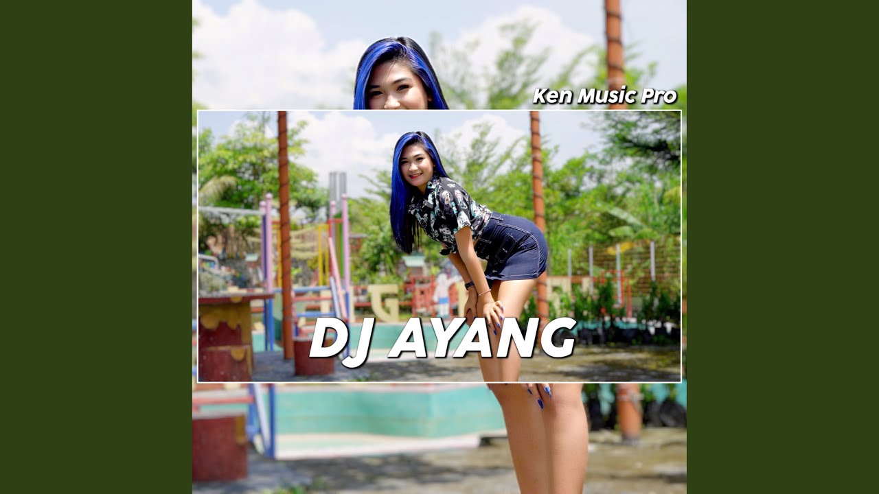 Ayang - YouTube