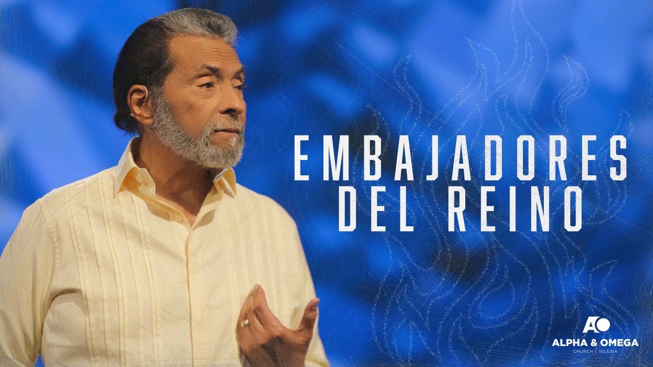 EMBAJADORES DEL REINO | PASTOR ALBERTO DELGADO - YouTube