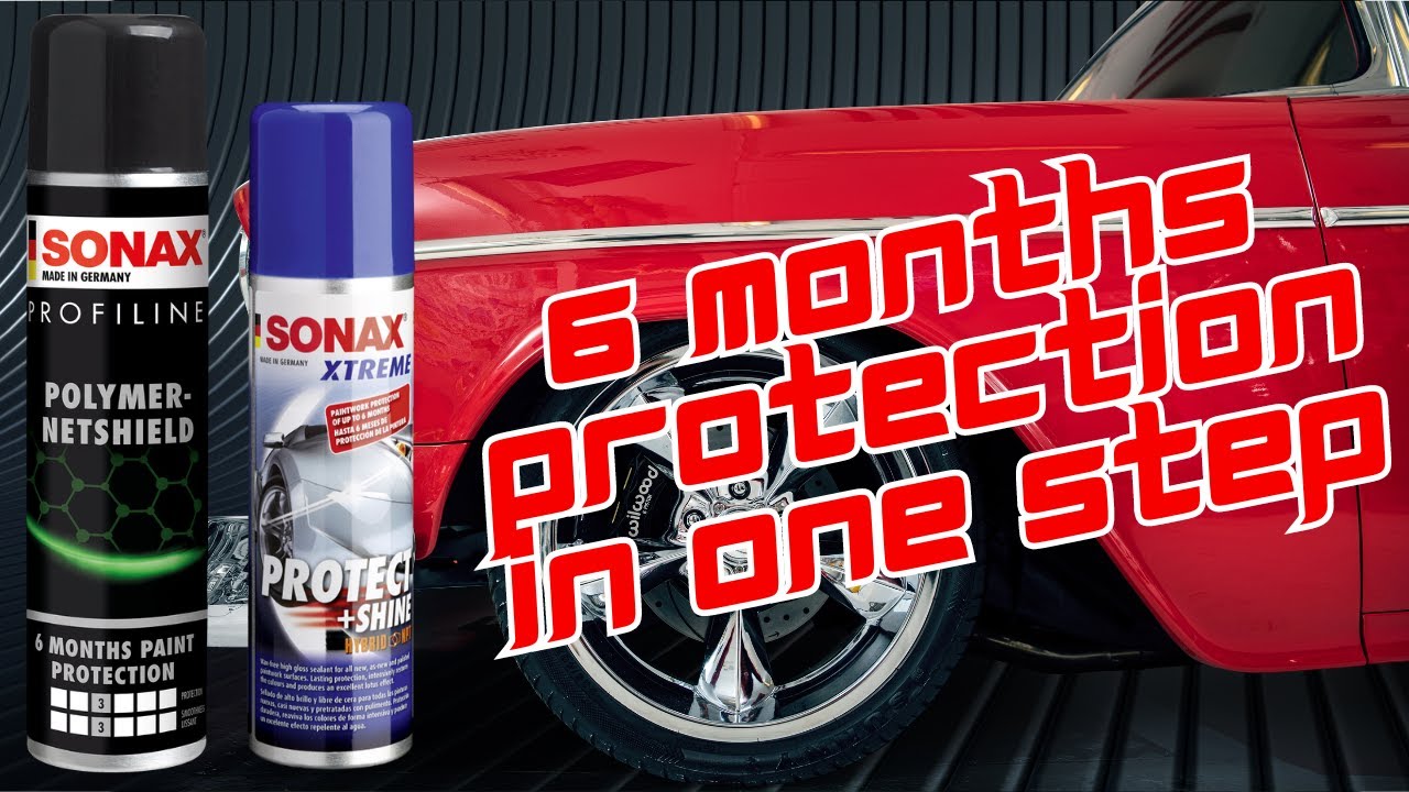 Easy 6 months Coating with SONAX Protect & Shine/Polymer Netshield ...