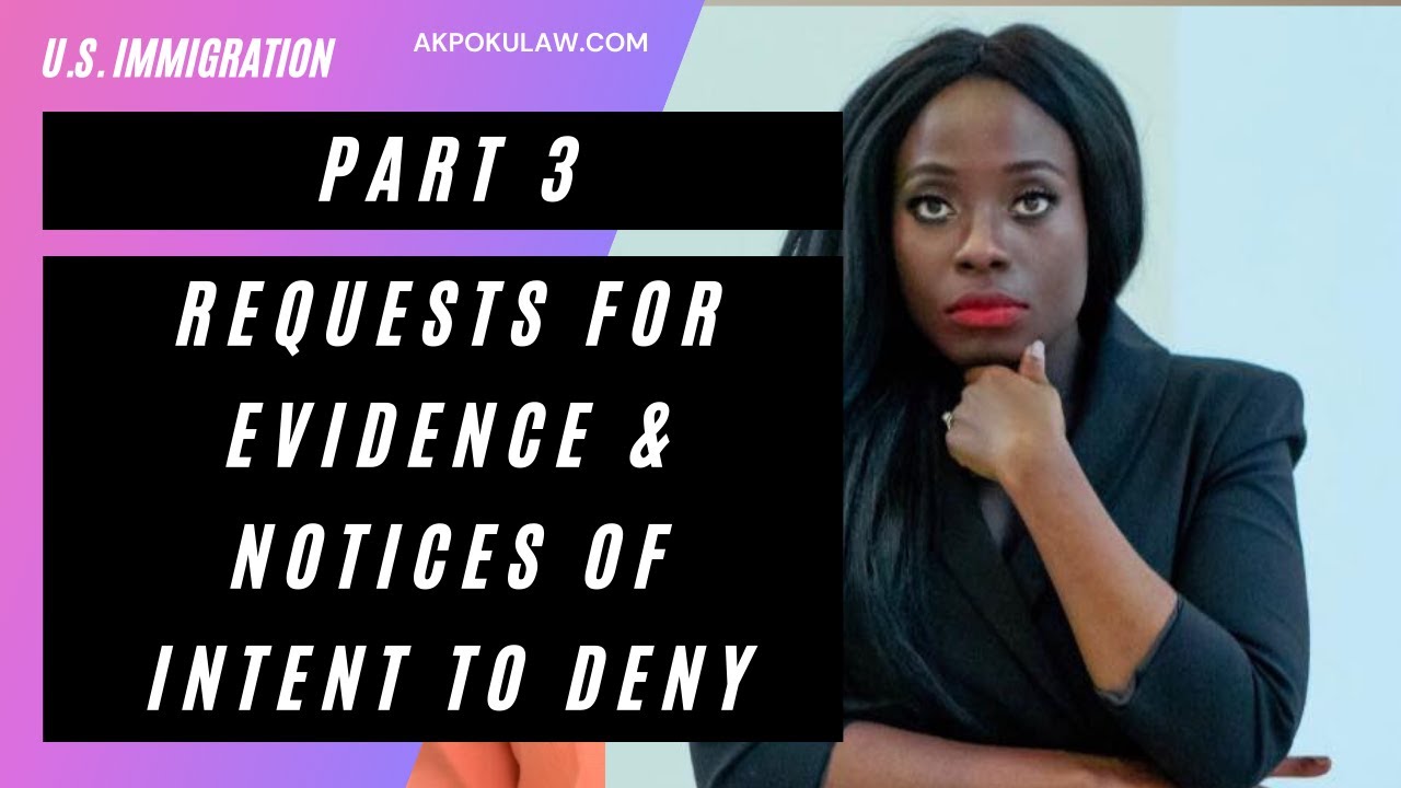 (PART 3) Requests For Evidence & Notices Of Intent to Deny - YouTube
