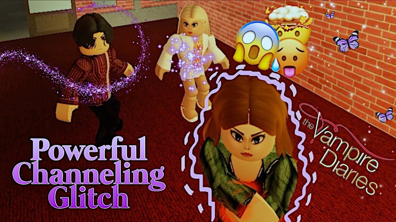 POWERFUL Channeling Glitch 🤭 | Roblox: The Vampire Diaries - YouTube