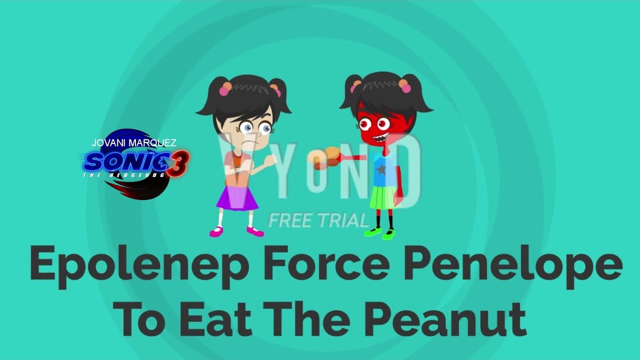 Epolenep Force Penelope To Eat The Peanut! - Jovani Marquez Sonic The ...