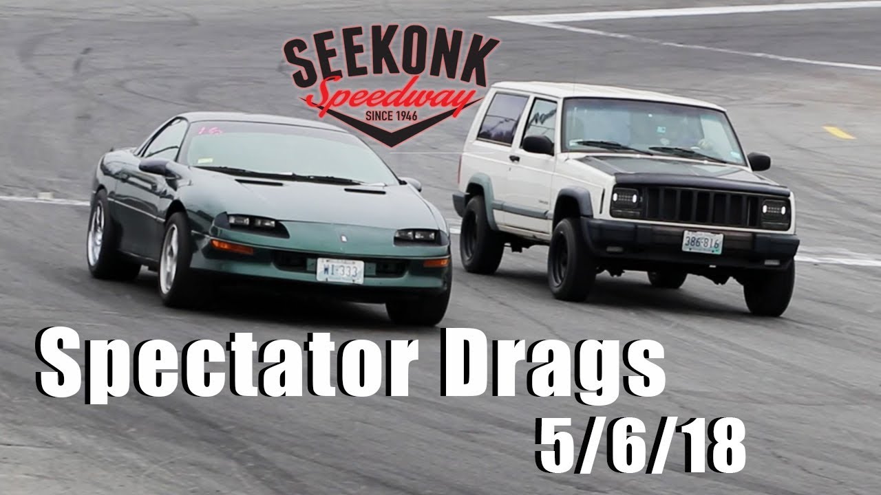 Seekonk Speedway Spectator Drags | 5/6/18 - YouTube
