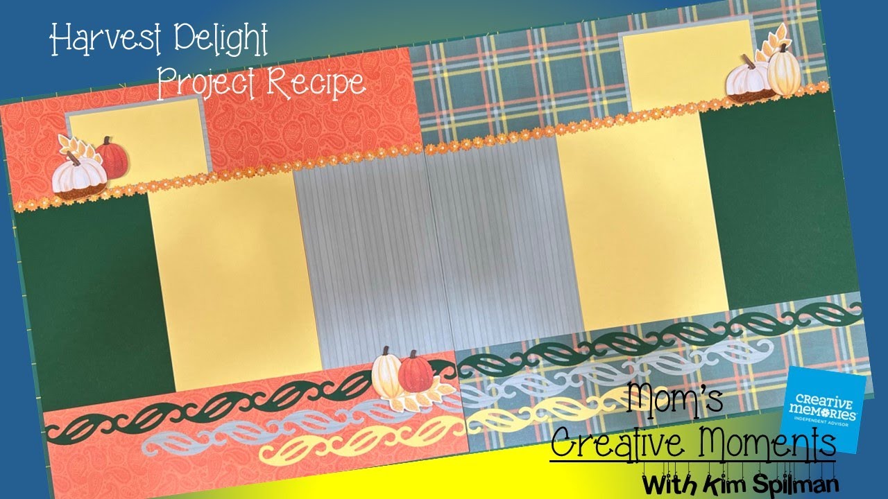 Creative Memories Harvest Delight Project Recipe - YouTube