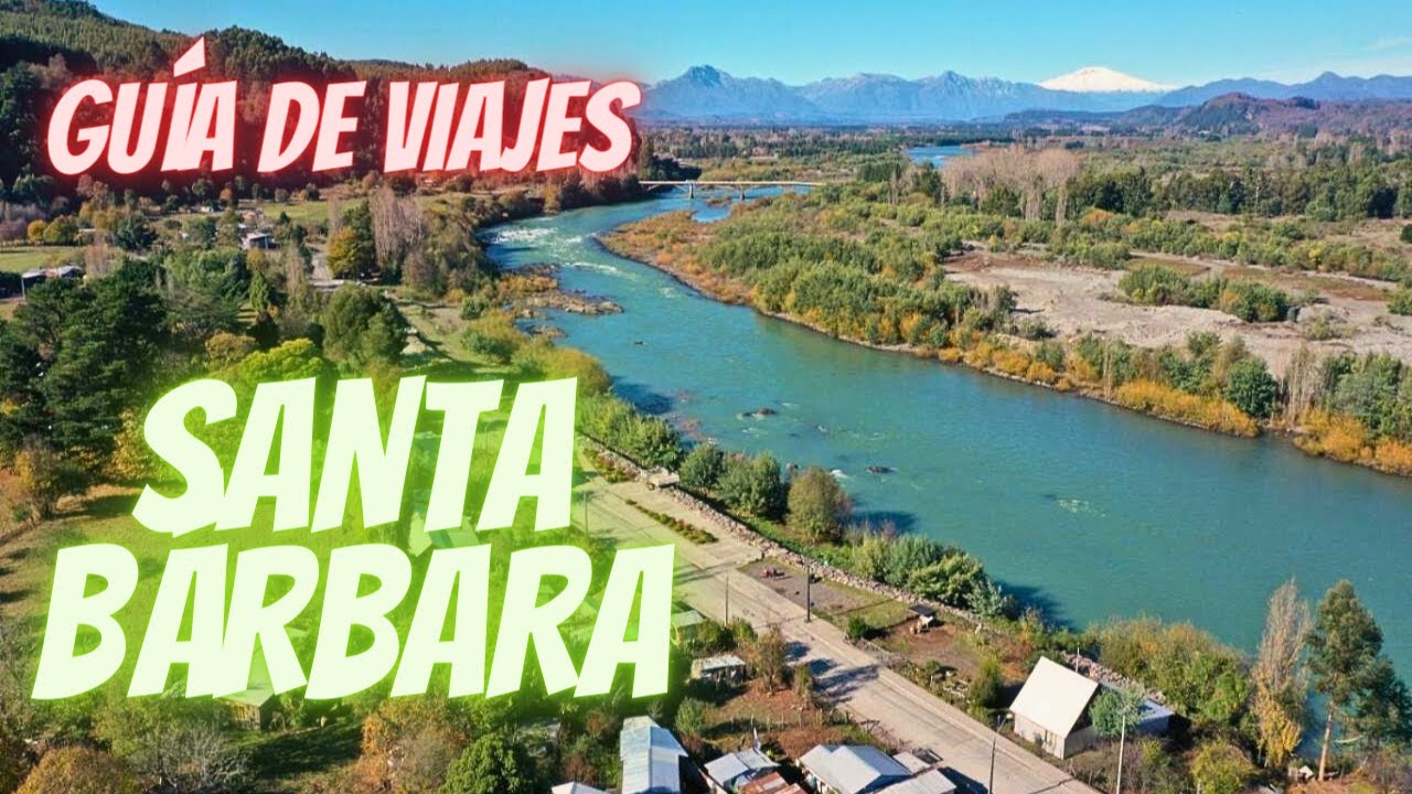 Guía de Viajes: SANTA BÁRBARA - Región de Biobío - YouTube