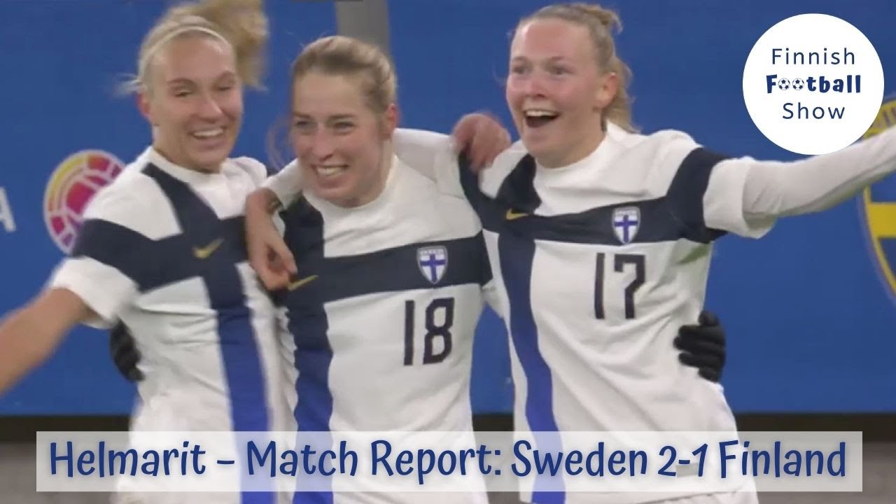 25.11.2021 Helmarit Match report: Sweden 2 1 Finland - YouTube