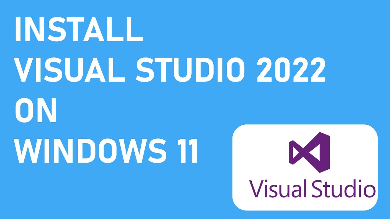 How Install Visual Studio 2022 On Windows 11 (VS) | 2025 - YouTube