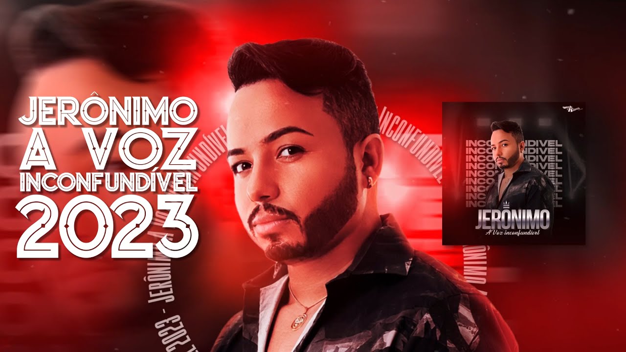 JERÔNIMO A VOZ INCONFUNDÍVEL 2023 - YouTube