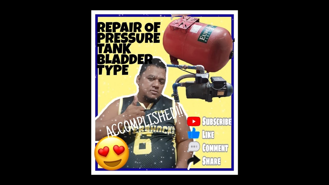 REPAIR OF PRESSURE TANK BLADDER TYPE - YouTube