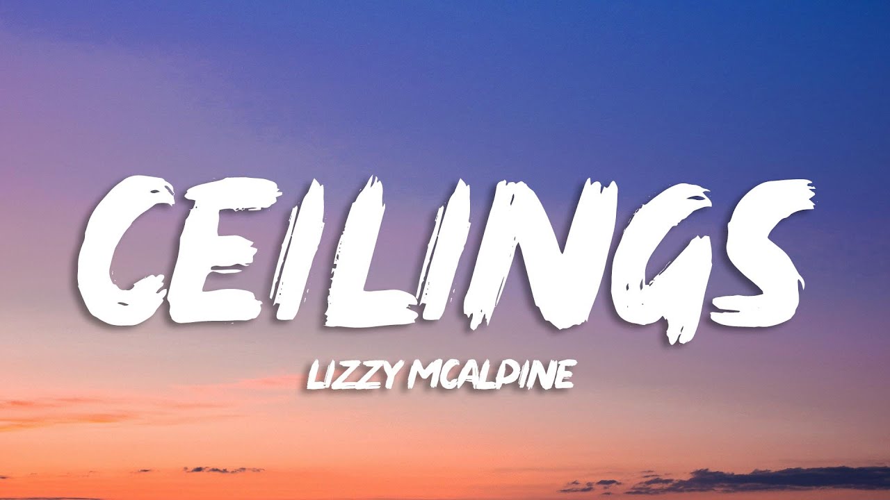 Lizzy McAlpine - ceilings (Lyrics) - YouTube