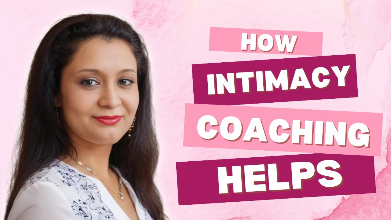 How Coaching Can Improve Intimacy in Your Relationships - YouTube