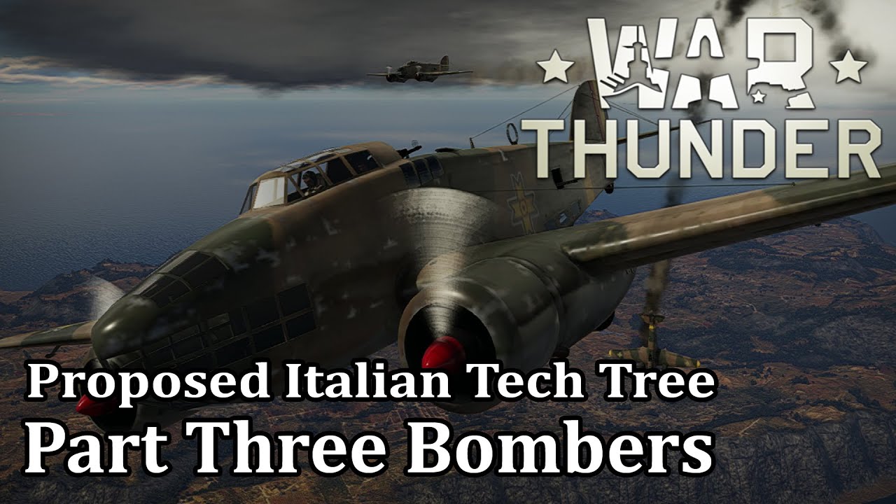 War Thunder - Proposed Italian Tech Tree - Part Three Bombers - YouTube