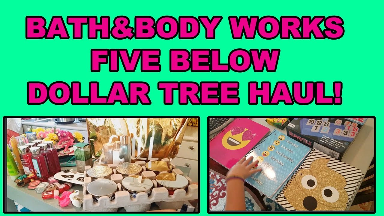 BATH&BODY WORKS,FIVE BELOW AND DOLLAR TREE HAUL! - YouTube