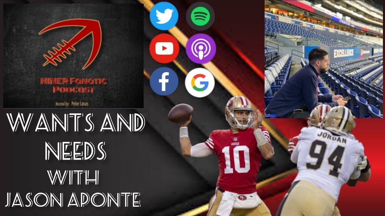 49ers Wants And Needs with Jason Aponte - YouTube