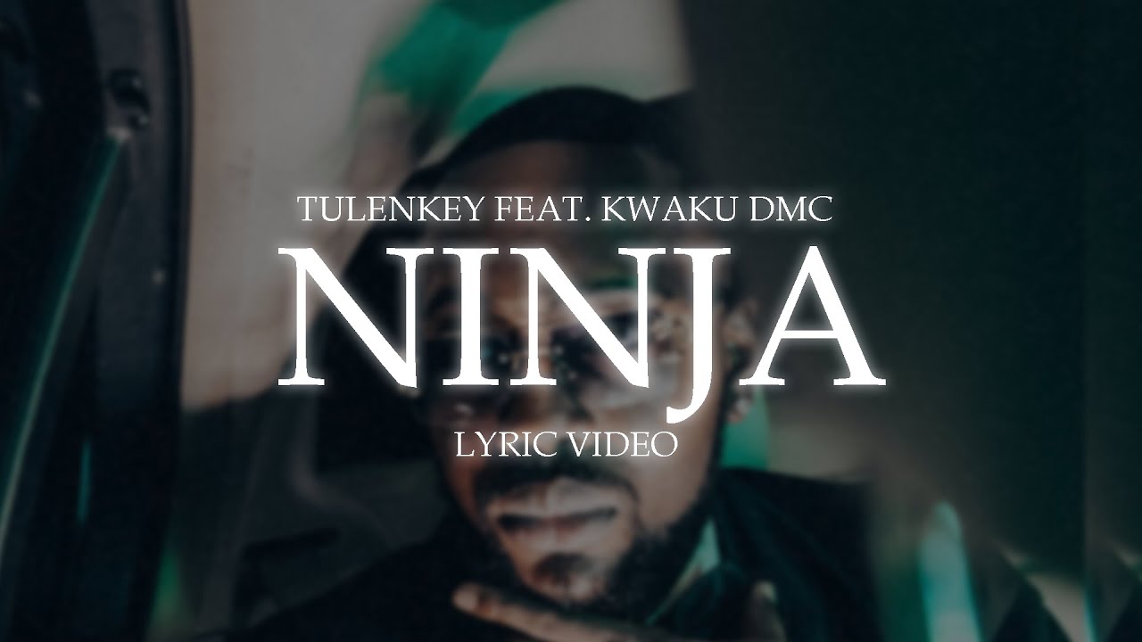 Tulenkey - Ninja feat. Kwaku DMC (Lyric Video) - YouTube