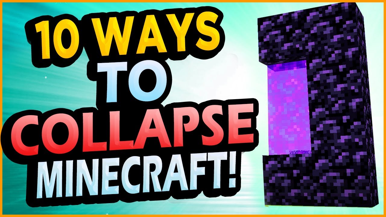 10 Ways to COLLAPSE your Minecraft!!! - YouTube