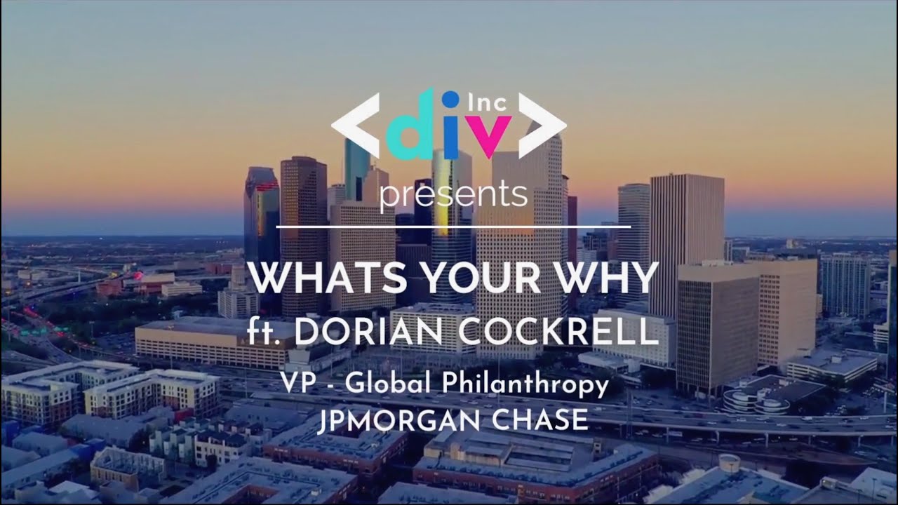 Dorian Cockrell with JPMorgan Chase & Co. | What's Your Why ...