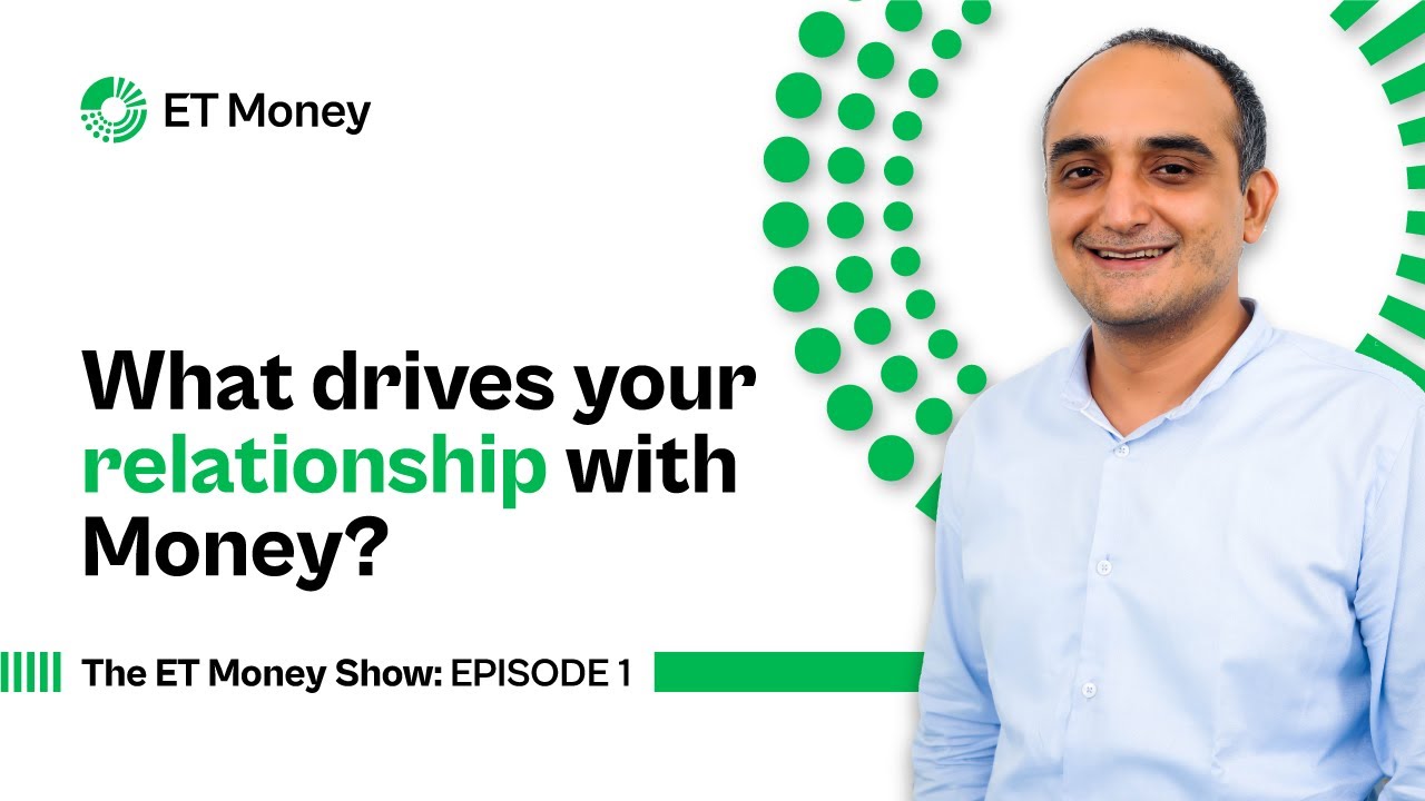 What drives your relationship with Money? | The ET Money Show: Episode ...